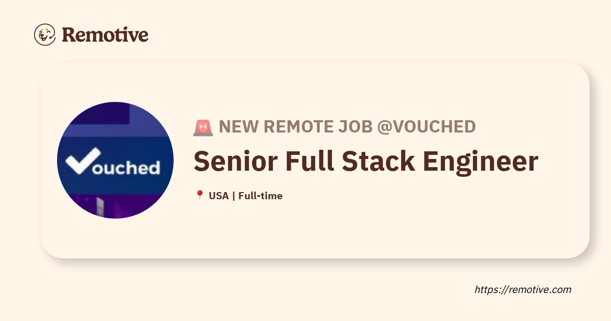 [Hiring] Senior Full Stack Engineer @Vouched