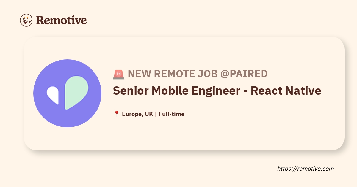 [Hiring] Senior Mobile Engineer - React Native @Paired