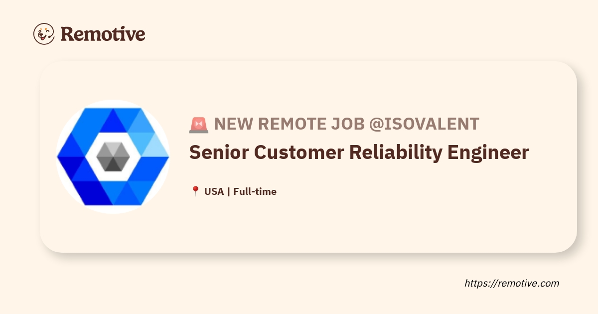 [Hiring] Senior Customer Reliability Engineer @Isovalent