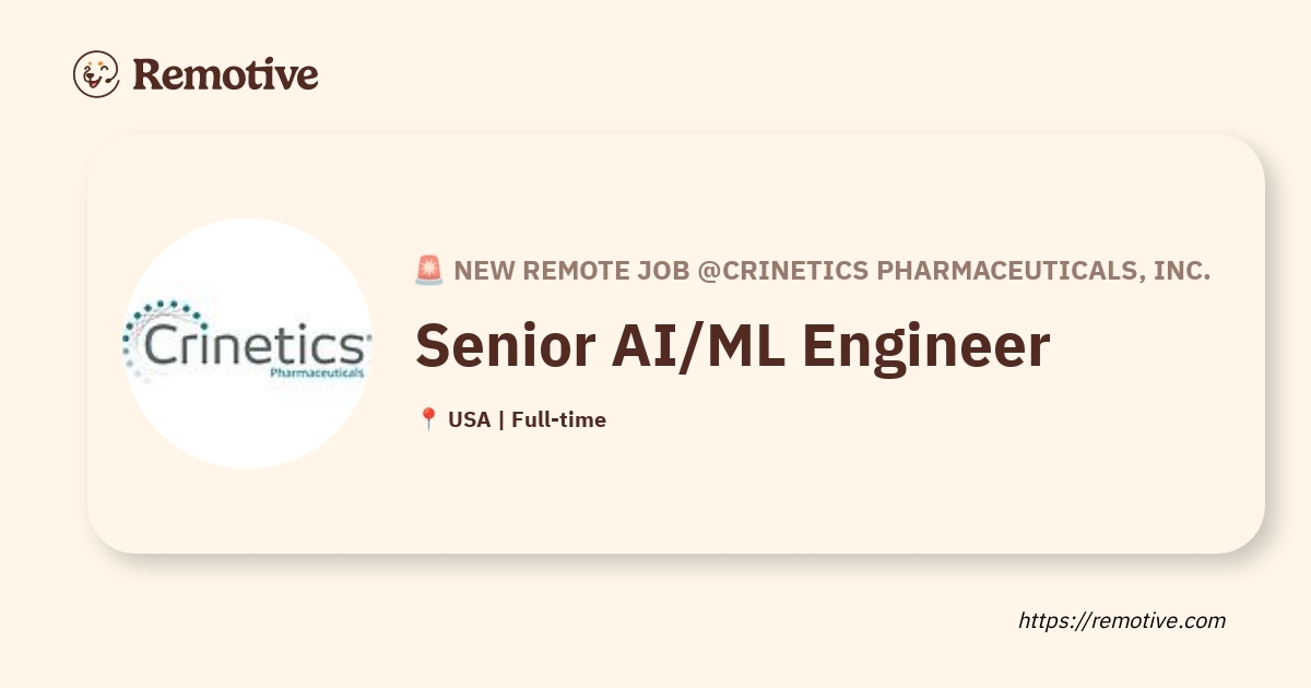[Hiring] Senior AI/ML Engineer @Crinetics Pharmaceuticals, Inc.