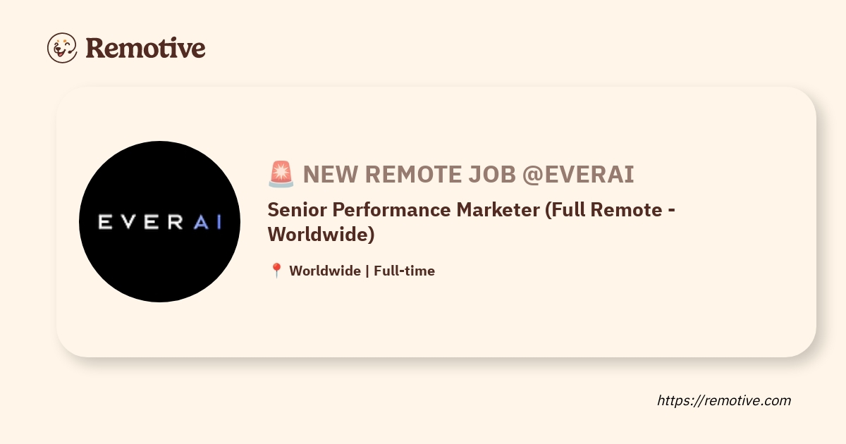 [Hiring] Senior Performance Marketer (Full Remote - Worldwide) @EverAI